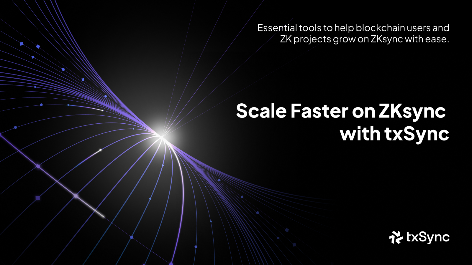 txSync Products • Scale Faster on ZKSync